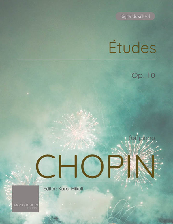 Chopin - Etudes, Op. 10 (PDF Sheet Music / Digital Download) – Mondschein Studio