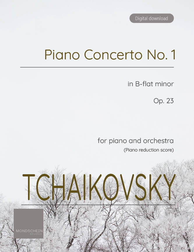 Tchaikovsky - Piano Concerto No. 1 in B-flat minor, Op. 23 (PDF Sheet – Mondschein Studio